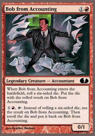 Bob from Accounting - mtgpics.com